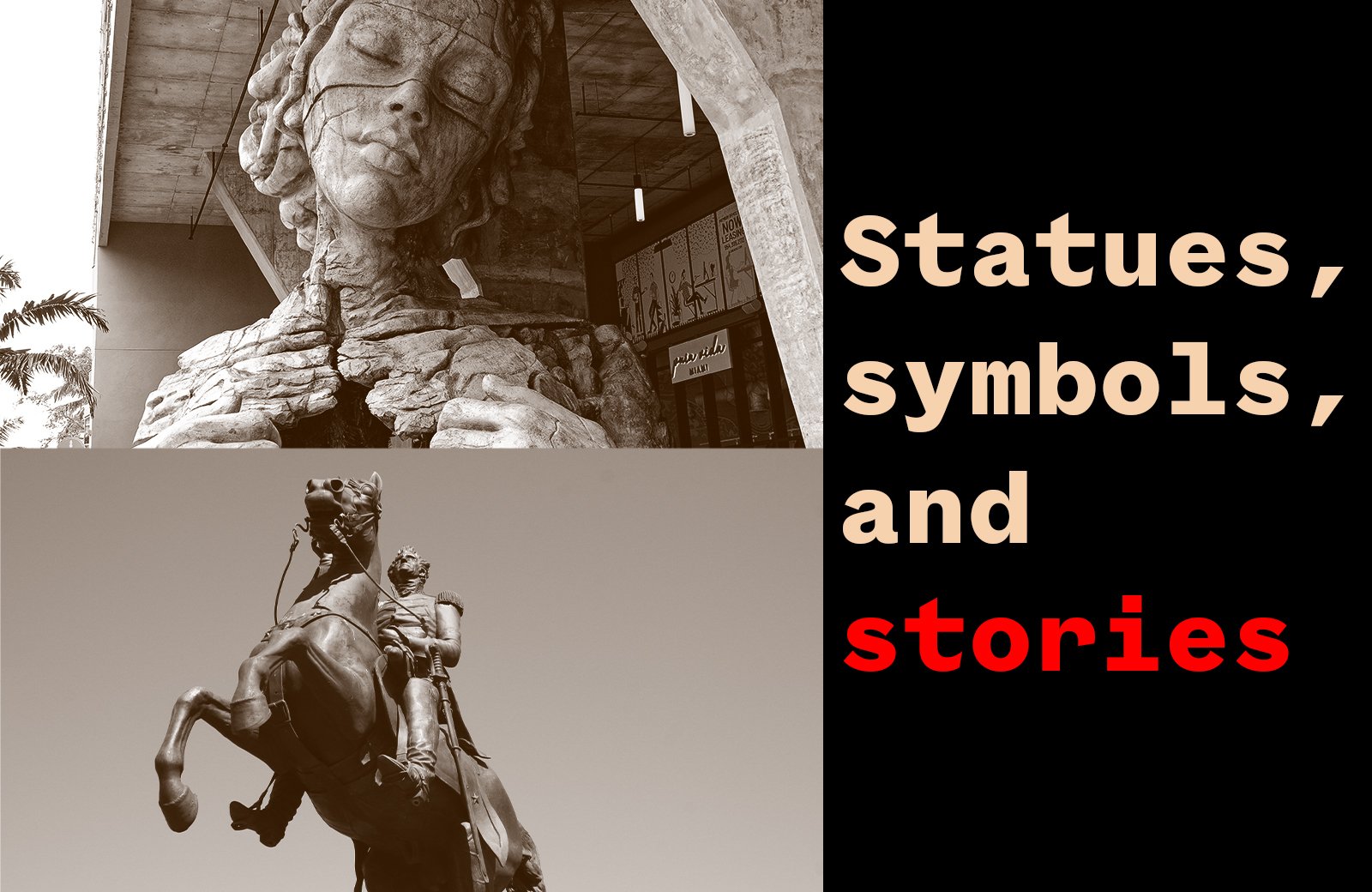 statues, symbols and stories | StoryMaker
